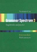 Grammar Spectrum. English rules and practice / Part 3: Intermediate ...