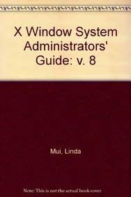 X Window System Administrator's Guide (Definitive Guides to the X ...