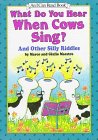 What Do You Hear When Cows Sing?: And Other Silly Riddles (An I Can ...