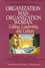 Organization Man, Organization Woman: Calling, Leadership, and Culture ...