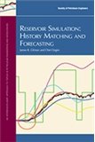 Reservoir Simulation: History Matching and Forecasting: James R. Gilman ...