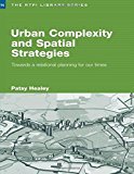 By Patsy Healey - Urban Complexity and Spatial Strategies: Towards a ...