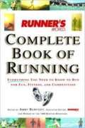 RUNNERS WORLD COMPLETE BOOK OF RUNNING: Burfoot; Amy: 9780965062732 ...