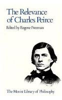 Relevance of Charles Pierce : Freeman, Eugene: Amazon.ca: Books