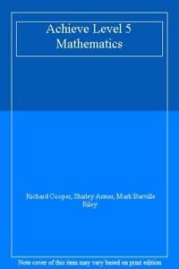 Amazon.fr - Achieve Level 5 Mathematics - Cooper, Richard, Armer ...