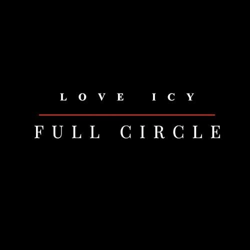 Écouter full circle interlude de Love Icy sur Amazon Music Unlimited