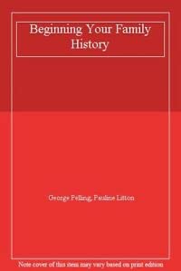 Beginning Your Family History: George; Litton Pelling: 9781860060632 ...