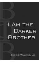 I Am The Darker Brother: Williams, Eugene, Jr.: 9781413734126: Amazon ...