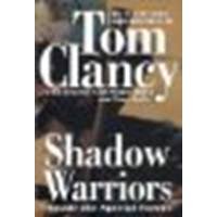 Shadow Warriors: Inside The Special Forces by Clancy, Tom, Stiner, Carl ...