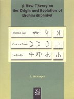 A New Theory on the Origin and Evolution of Brahmi Alphabet ...