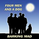 Four Men & A Dog - Barking Mad - Amazon.com Music