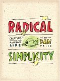 Radical Simplicity : Price, Dan: Amazon.ca: Books