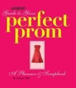 Seventeen's Guide to Your Perfect Prom: A Planner & Scrapbook: Saltz ...