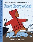Brave Georgie Goat: Roche, Denis: 9780517709658: Amazon.com: Books