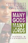 Many Gods, Many Lords: Christianity Encounters World Religions ...