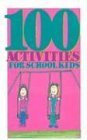 100 Activities for School Kids: 9781555131395: Amazon.com: Books