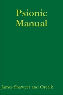 Psionic Manual: James Shawyer: 9780557037957: Amazon.com: Books
