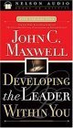Developing the Leader Within You: Maxwell, John C.: 9780785266525 ...