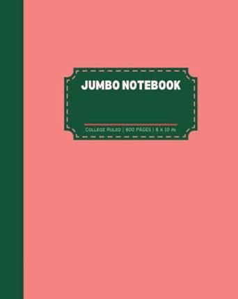 Amazon.com: Jumbo Notebook 800 Pages: College Ruled Giant Notebook ...
