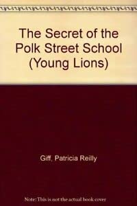 The Secret of the Polk Street School (Young Lions): Unknown ...