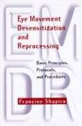 Eye Movement Desensitization and Reprocessing: Basic Principles ...