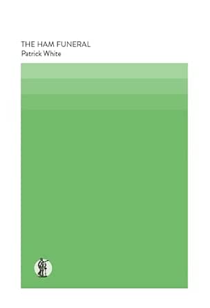 The Ham Funeral eBook : White, Patrick: Amazon.in: Kindle Store