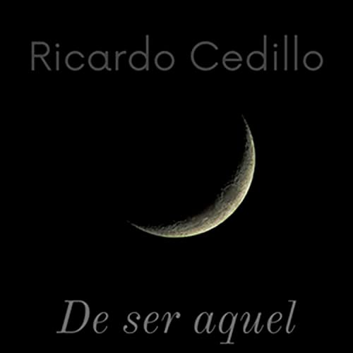 Amazon Music Unlimited - Ricardo Cedillo 『De Ser Aquel』