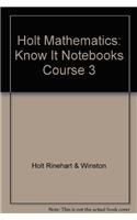 Math Course 3, Grade 8 Know-it Notebook: Holt Mathematics: Holt ...
