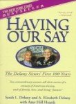 Having Our Say: Sarah L Delany and A Elizabeth Delany with Amy Hill ...