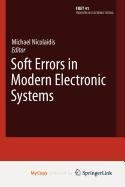 Soft Errors in Modern Electronic Systems: Michael Nicolaidis ...