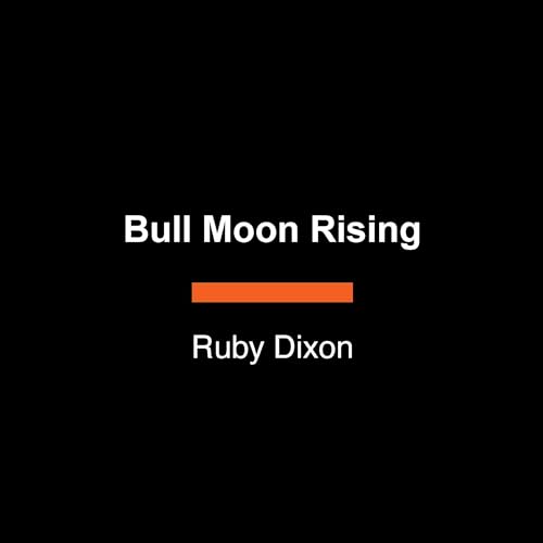 Amazon.com: Bull Moon Rising (Audible Audio Edition): Ruby Dixon ...