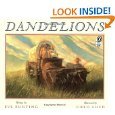 Dandelions: Bunting, Eve Bunting, Greg Shed: 9780329044305: Amazon.com ...