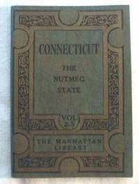 Connecticut - The Nutmeg State. Volume 2-S, Manhattan Library: Bank of ...