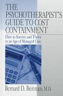 The Psychotherapist's Guide to Cost Containment: How To Survive and ...