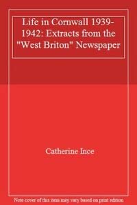 Life in Cornwall 1939-42: Ince, Catherine: 9781850221487: Amazon.com: Books