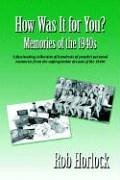 How Was It for You?: Memories of the 1940s: Horlock, Rob: 9781588321282 ...