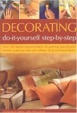 Decorating: Do-It-Yourself Step-By-Step: Over 100 step-by-step ...