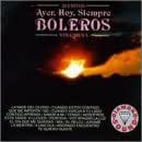 Boleros De Ayer Hoy Y Siempre Vol 1: Various Artists: Amazon.es: CD y ...