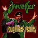 Roughneck Reality: Jamal-Ski: Amazon.fr: CD et Vinyles}