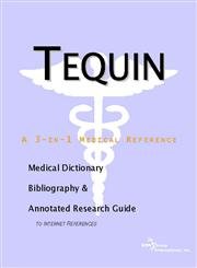 Tequin: A Medical Dictionary, Bibliography, And Annotated Research ...