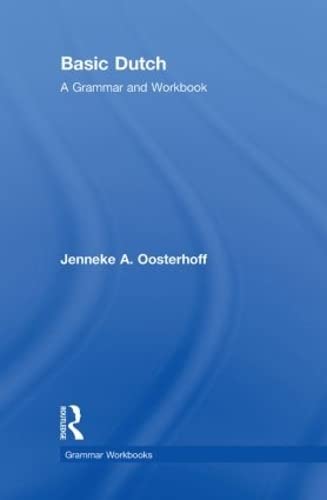 Basic Dutch: A Grammar and Workbook (Routledge Grammar Workbooks ...