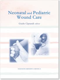 Neonatal and pediatric wound care: CIPRANDI G.: 9788855321044: Amazon ...