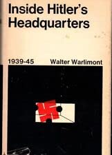 Rare Walter Warlimont / Inside Hitler's Headquarters 1939-45 1965 - NY ...
