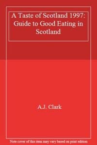 A Taste of Scotland: Guide to Good Eating in Scotland: unknow ...