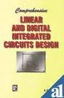 Comprehensive Linear and Digital Integrated Circuits Design: Amazon.co ...