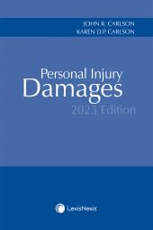 Personal Injury Damages, 2023 Edition: John R. Carlson , Karen D.P ...