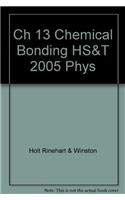 Ch 13 Chemical Bonding HS&T 2005 Phys: Holt, Rinehart and Winston, Inc ...