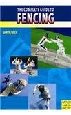 Complete Guide to Fencing: Barth, Berndt; Emil Beck: 9781841261911 ...