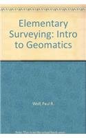 Elementary Surveying: Intro to Geomatics: Paul Wolf: 9780131936133 ...