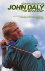 John Daly: The Biography: Amazon.co.uk: Newsham, Gavin: 9780753508732 ...